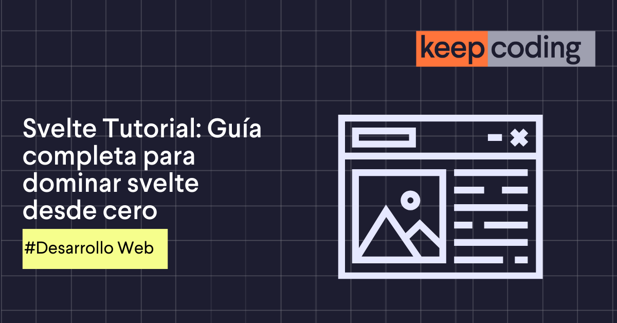 Svelte Tutorial: Guía completa para dominar Svelte 2025