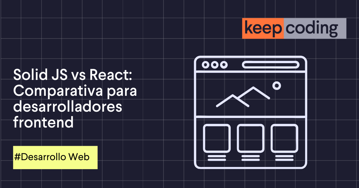 Solid JS vs React: Comparativa para desarrolladores en 2026