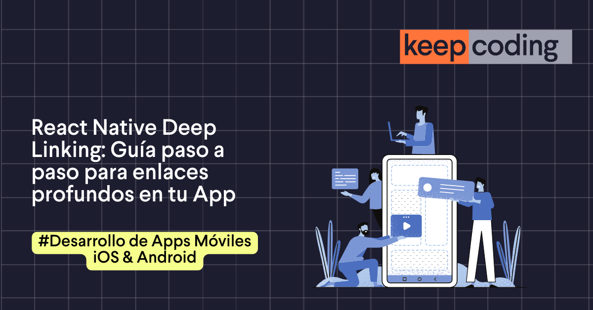 React Native Deep Linking: guía práctica y ejemplos 2025