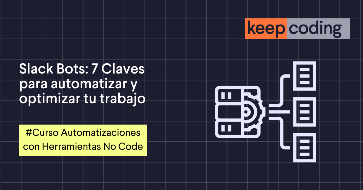 Slack Bots: crea y automatiza flujos 2026