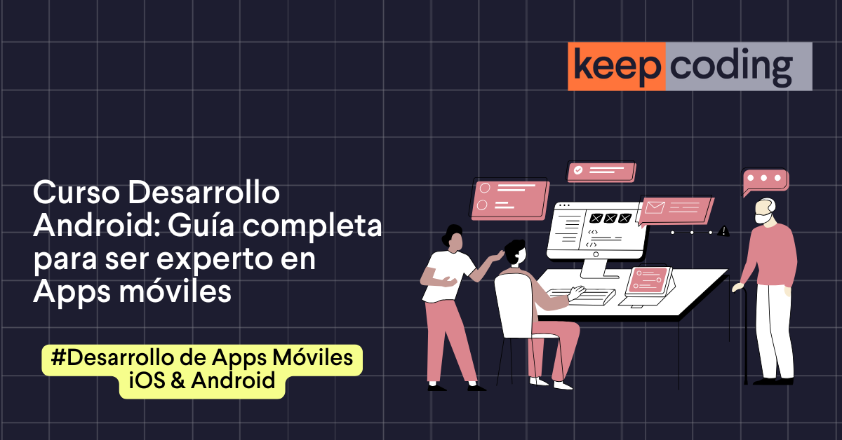 Curso Desarrollo Android: Guía para ser experto 2025