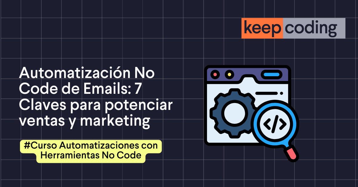 Automatización No Code de Emails: 7 Claves 2025