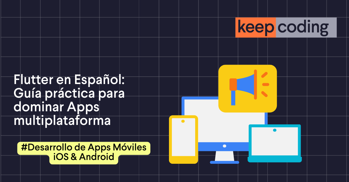 Flutter en Español: Guía práctica para dominar Apps 2026