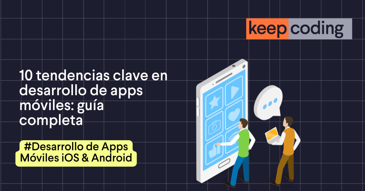 Tendencias clave en desarrollo de apps móviles 2026