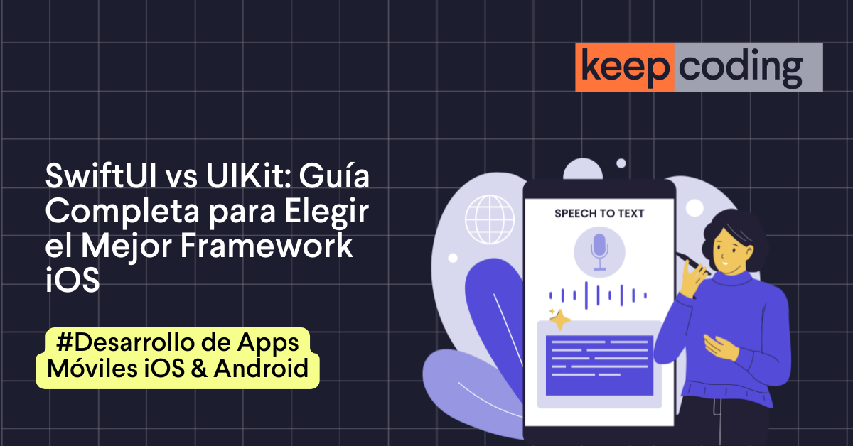 SwiftUI vs UIKit 2025: guía para elegir framework