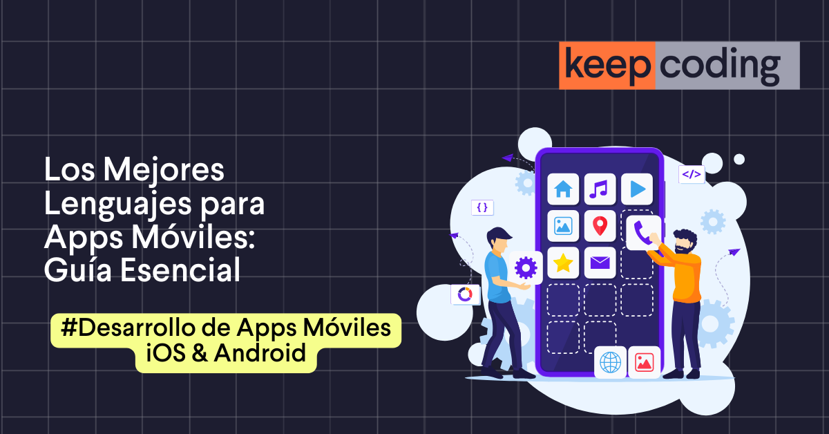 Los Mejores Lenguajes para Apps Móviles 2026
