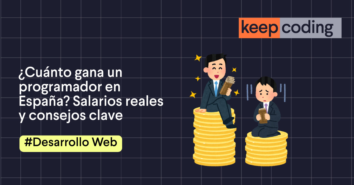 ¿Cuánto gana un programador en España? 2026: salarios reales
