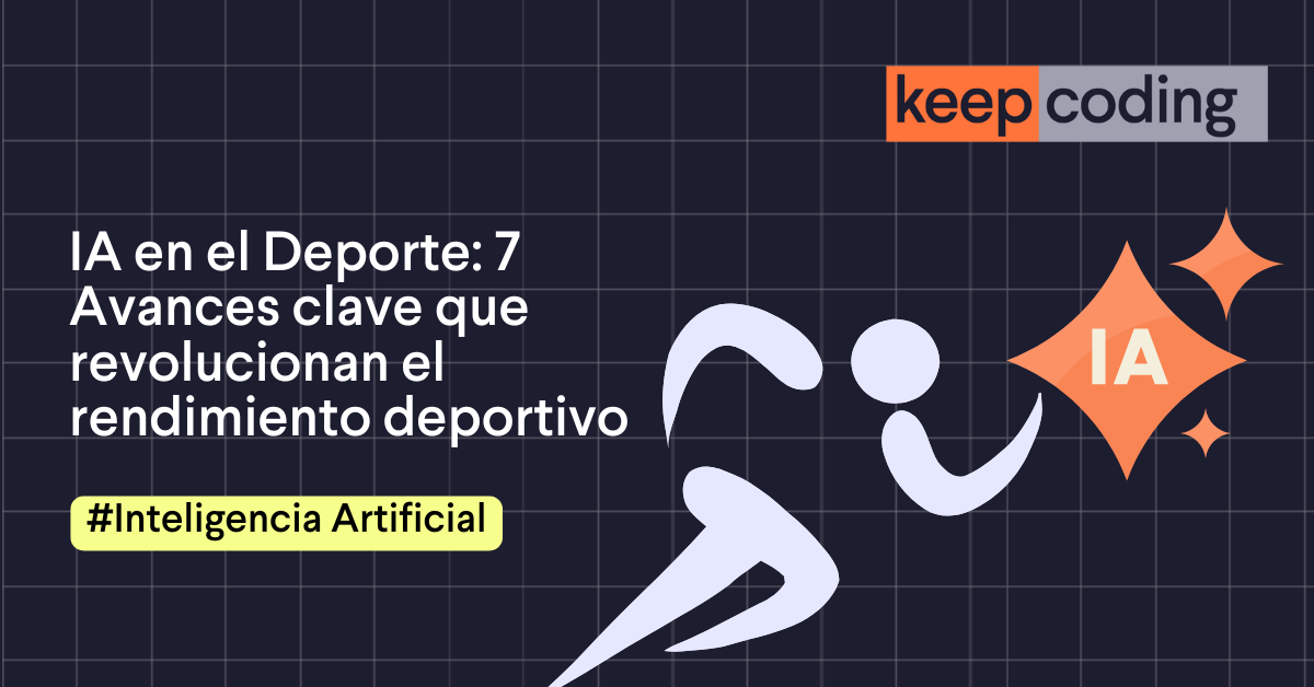 IA en el Deporte: 7 Avances clave que revolucionan el rendimiento deportivo | KeepCoding Bootcamps