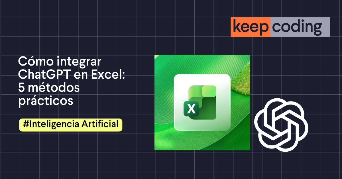 Cómo integrar ChatGPT en Excel 2026: guía práctica