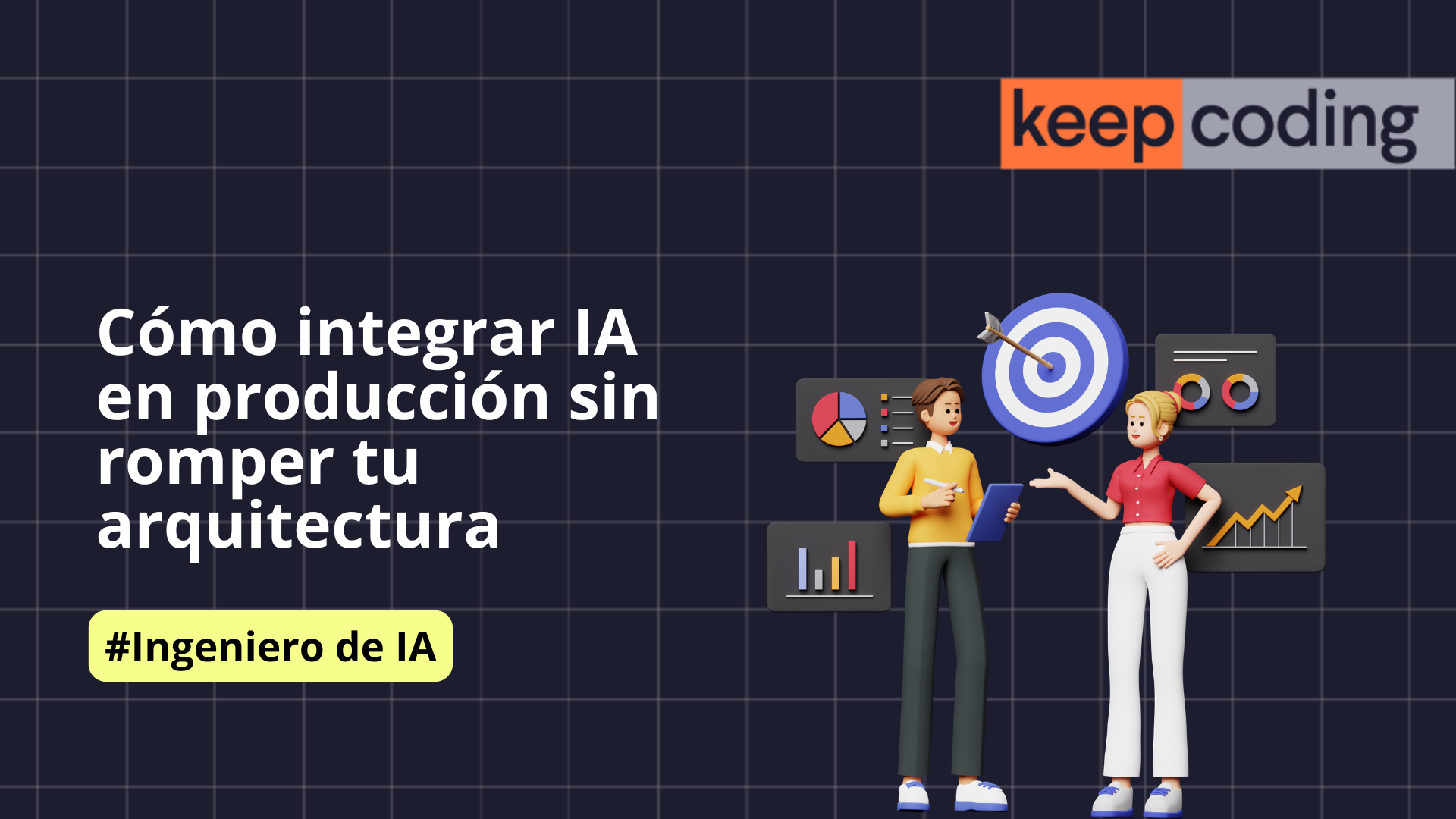 Integrar IA en producción sin romper tu arquitectura 2026